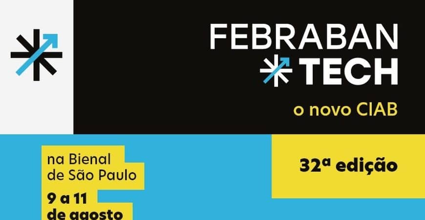 FEBRABAN Tech 2022 acontece na próxima semana; confira as atrações